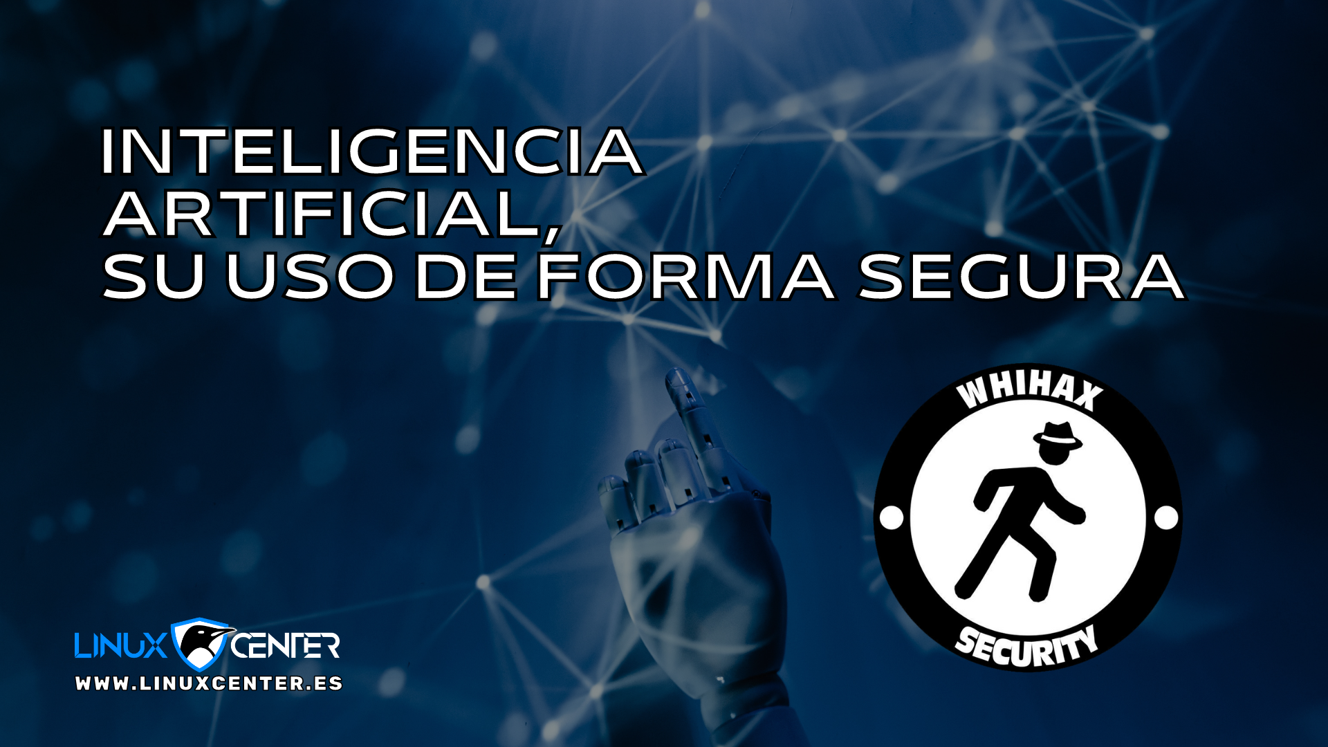 Linux Center Valencia - Inteligencia Artificial, su uso de forma segura